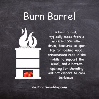 Burn Barrel: Here's What You Should Know - Destination BBQ