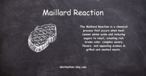 The Maillard Reaction: Here's What You Should Know - Destination BBQ