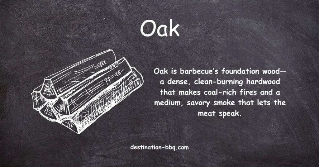 Oak: BBQ Smoking Wood Guide – Flavor, Uses & Pairings - Destination BBQ